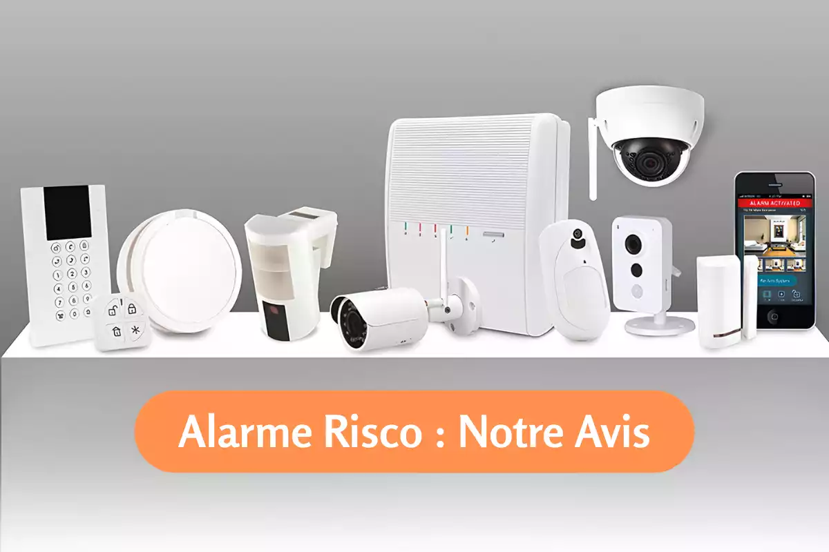 Que penser de l'alarme Risco : avis et performances